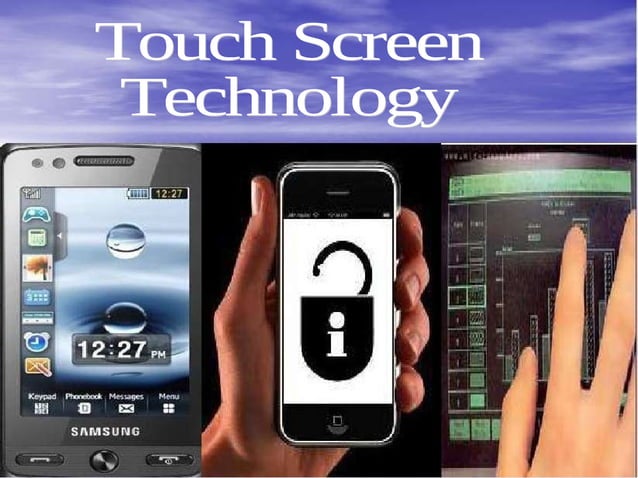 Ppt on touch screen | PPT | Operating Systems | Computer Software and ...