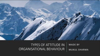 Ppt on types of attitude | PPTX