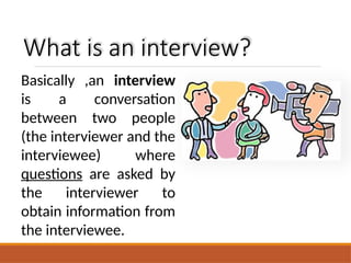 The word interview means and thier types | PPT