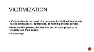 victimizatiom , victimology, by anuj gos | PPTX