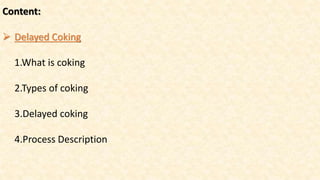 Visbreaking and Delayed coking | PPTX