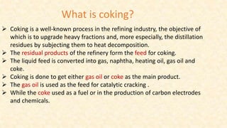 Visbreaking and Delayed coking | PPTX