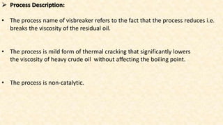 Visbreaking and Delayed coking | PPTX