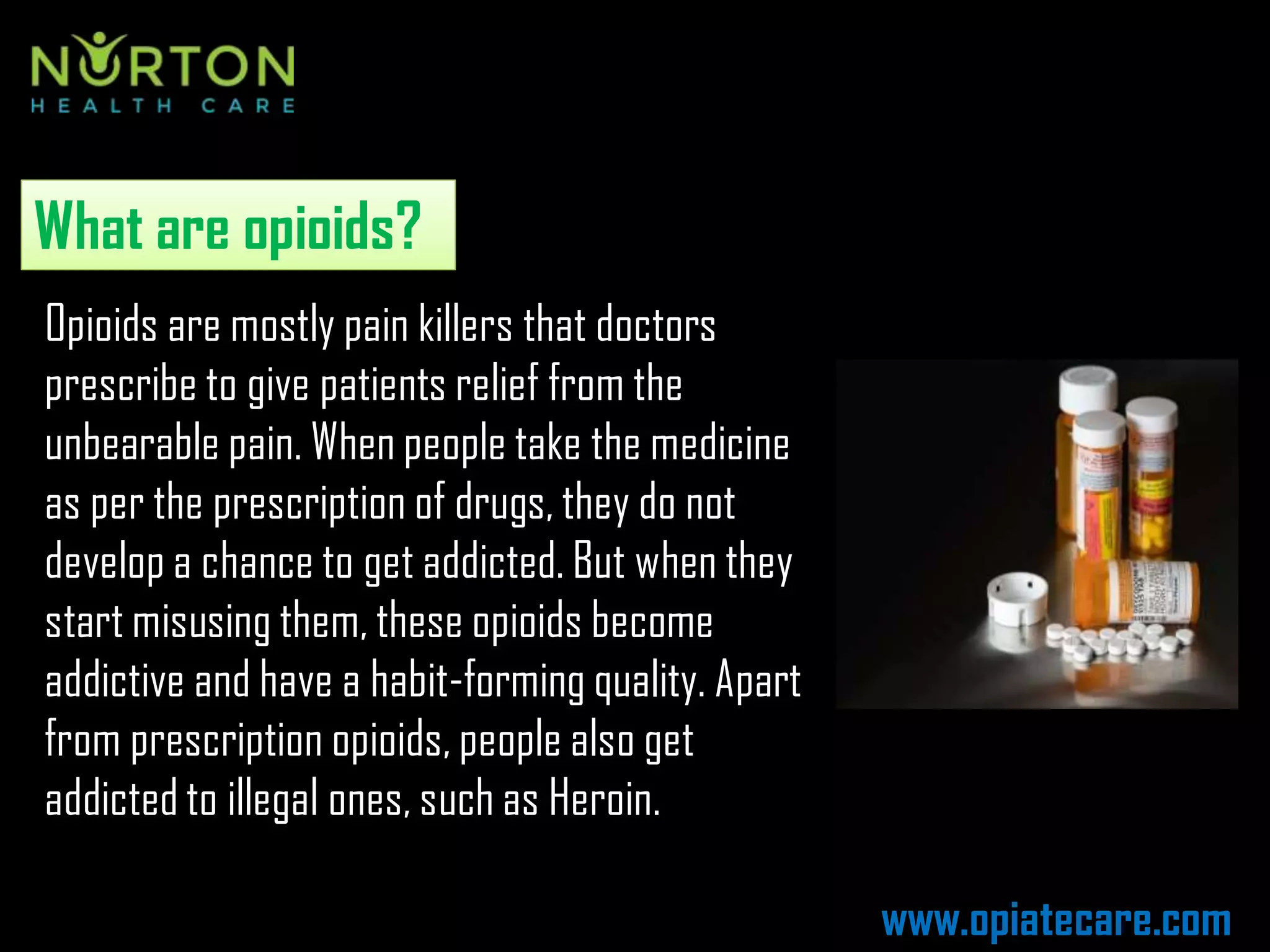 Opioid Addiction Signs, Side effects, and Treatments | PPT