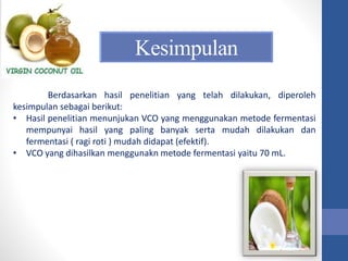 Ppt optimasi pembuatan vco (virgin coconut oil ) | PPTX