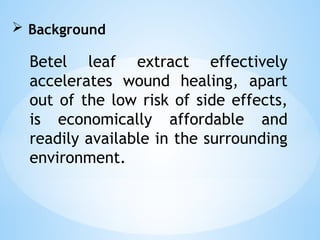 PPT ORAL PRESENTATION BETEL LEAF EXTRACT - English.pptx