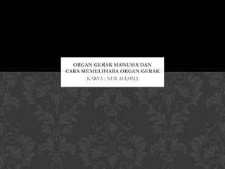 PPT Organ gerak manusia kelas 5 sd MI.pptx