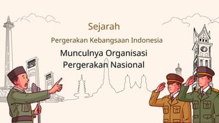 PPT ORGANISASI PERGERAKAN NASIONAL KEBANGSAAN INDONESIA | PPTX