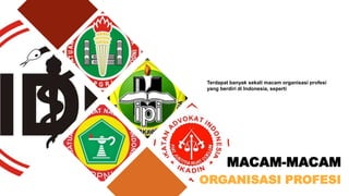 PPT ETIKA PROFESI (organisasi profesi) | PPT