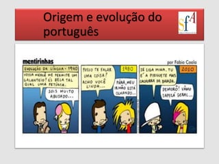PPT_Origem e evolução do português_Processos fonológicos (1).pdf