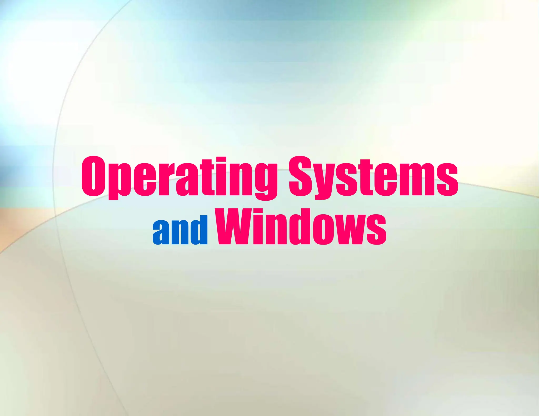 Operating Systems and windows for students | PPT