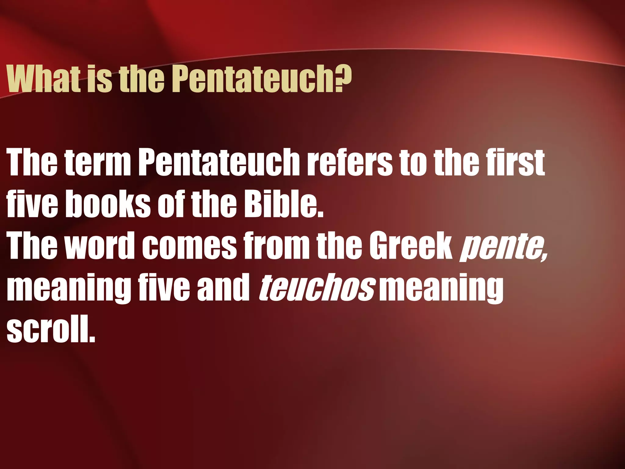 Bi 105 overview of the pentateuch | PPT