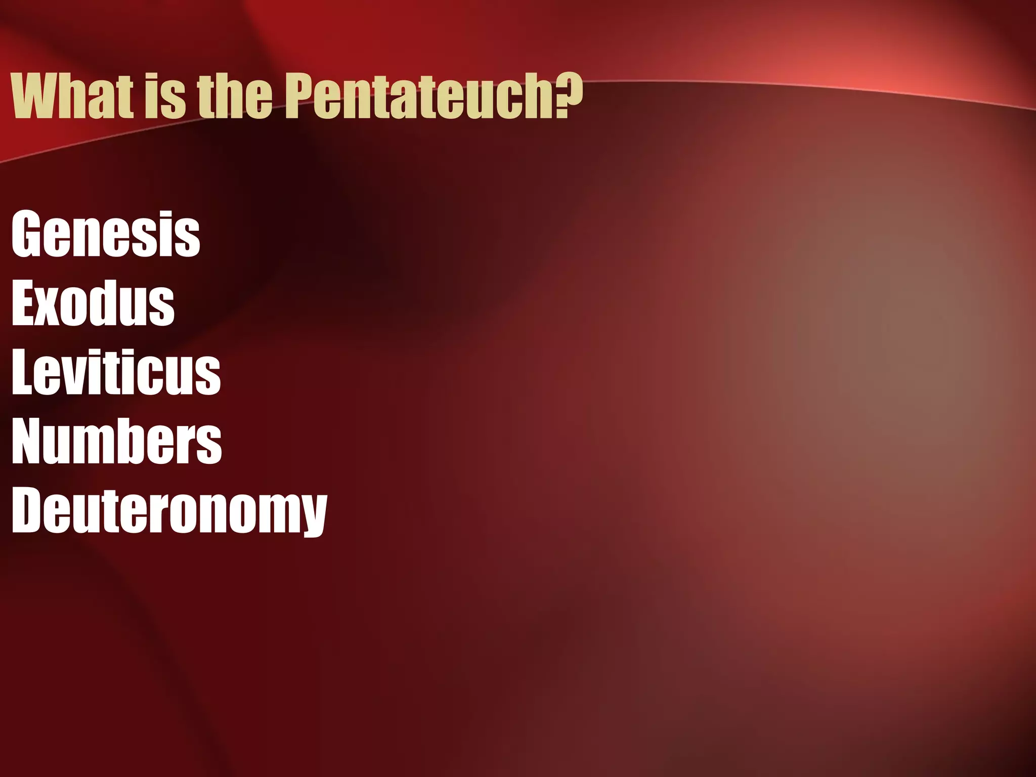 Bi 105 overview of the pentateuch | PPT