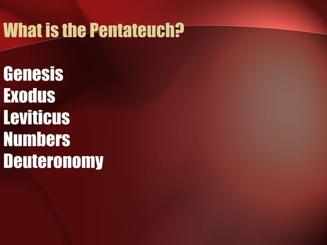 Bi 105 overview of the pentateuch | PPT