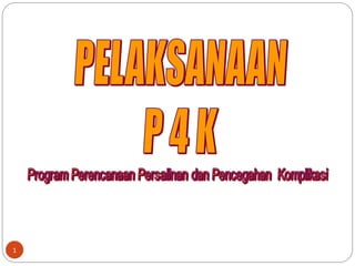 PROGRAM PERENCANAAN PERSALINAN DAN PENCEGAHAN KOMPLIKASI | PPT