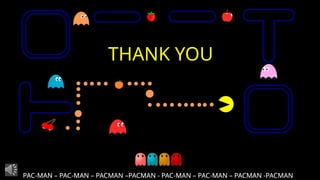 PPT PACMAN THEME (2) (2).pptx, ppt games gitu | PPT