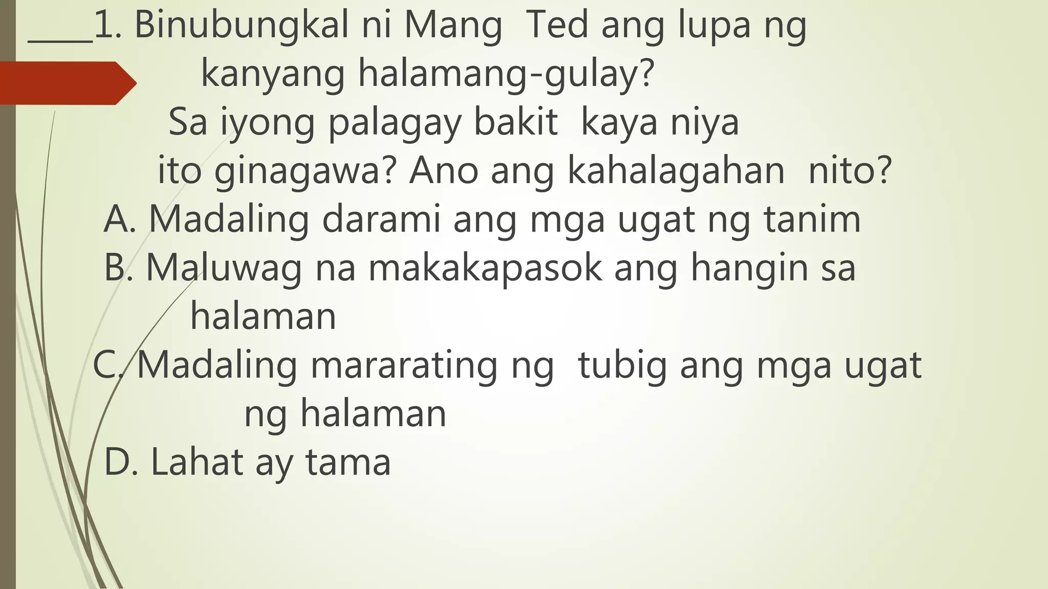 EPP5 - AGRI- Week 2 Day 2- Pagbubungkal ng lupa | PPTX