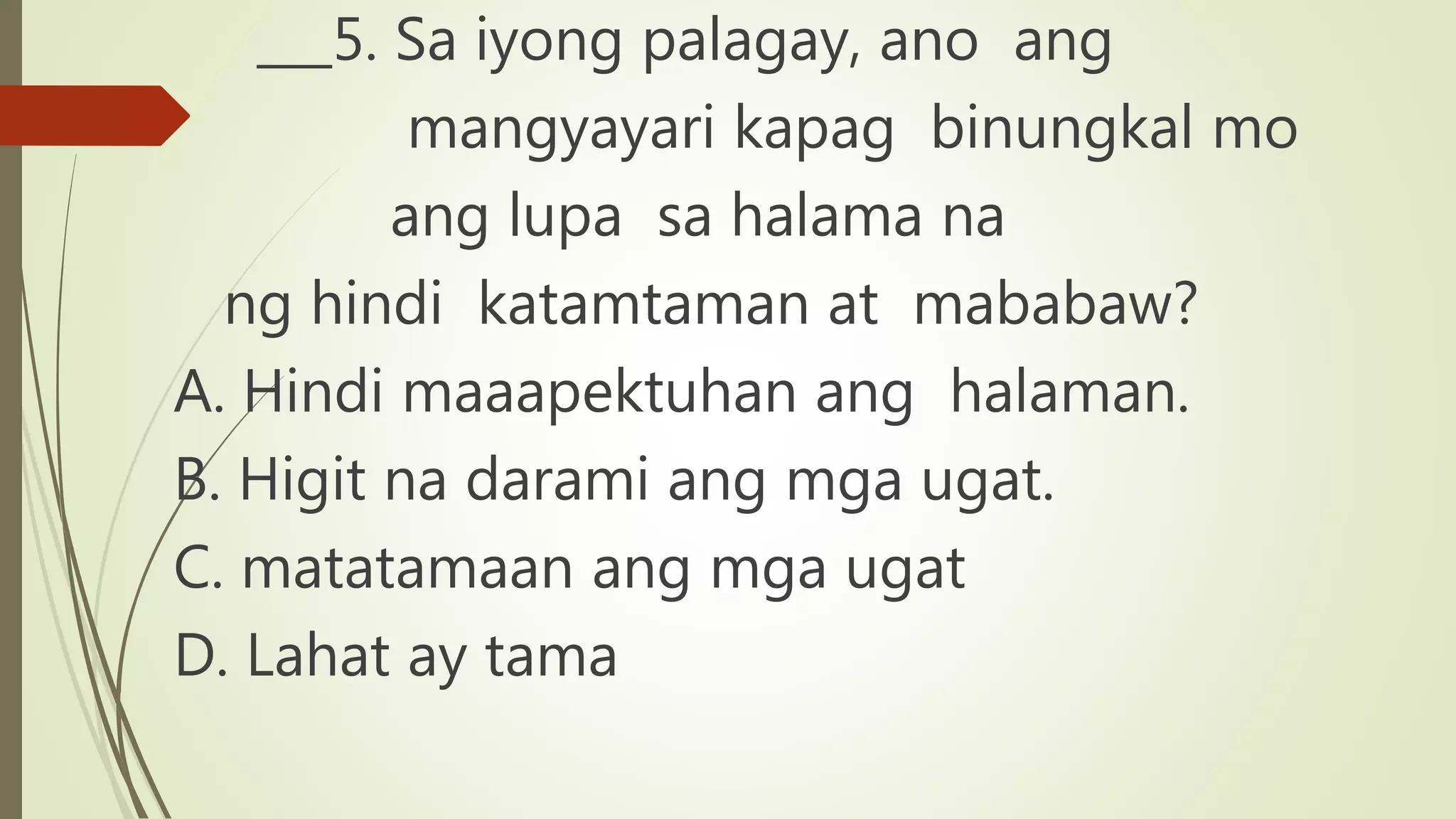 EPP5 - AGRI- Week 2 Day 2- Pagbubungkal ng lupa | PPTX