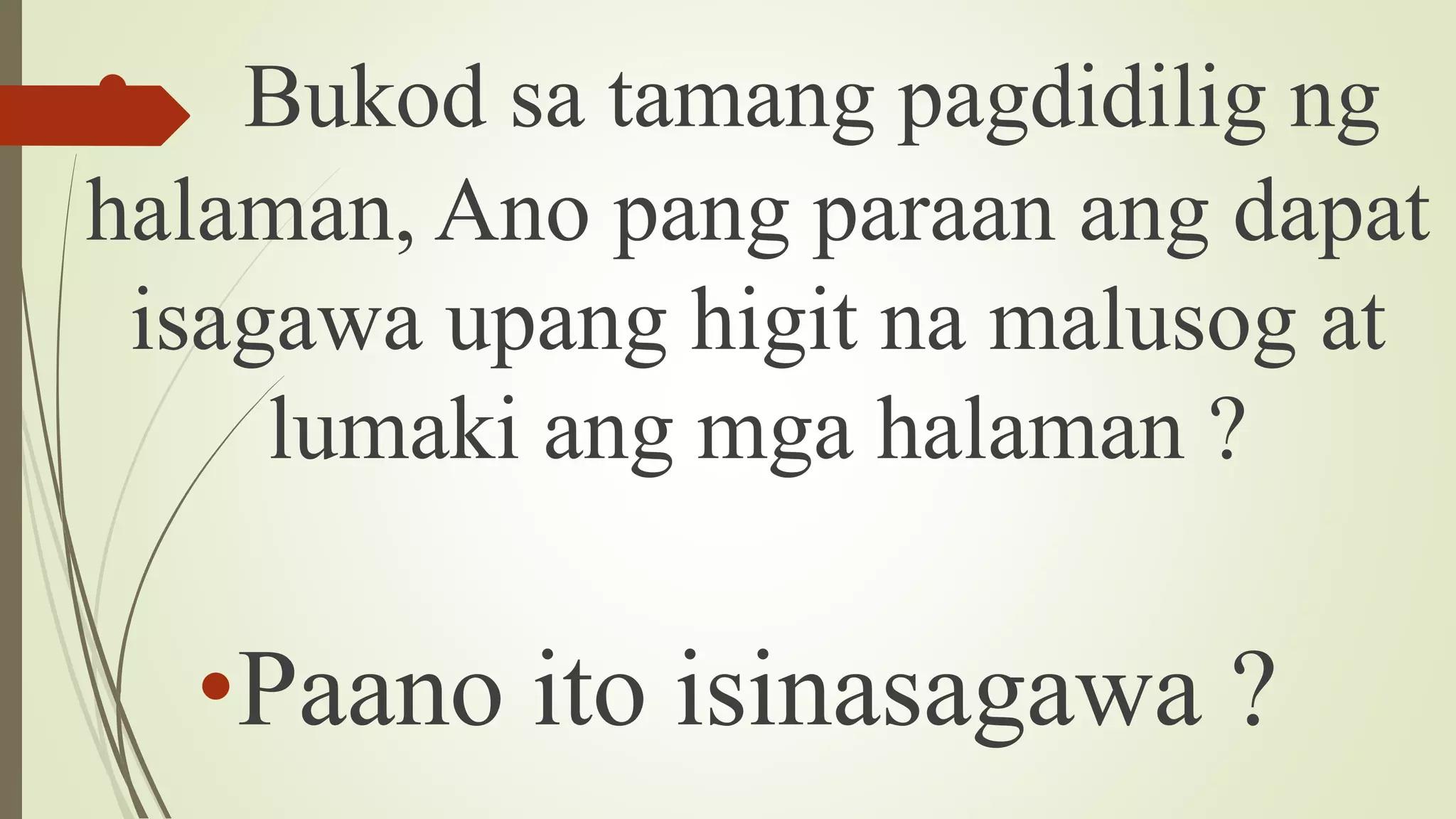 EPP5 - AGRI- Week 2 Day 2- Pagbubungkal ng lupa | PPTX