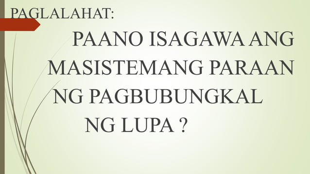 EPP5 - AGRI- Week 2 Day 2- Pagbubungkal ng lupa | PPTX