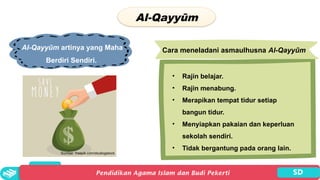 PAI Kelas 5 Asmaulhusna al-muhyi, al-mumiit, al-qowiyyu, al-Qayyum dan ...