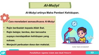 PAI Kelas 5 Asmaulhusna al-muhyi, al-mumiit, al-qowiyyu, al-Qayyum dan ...