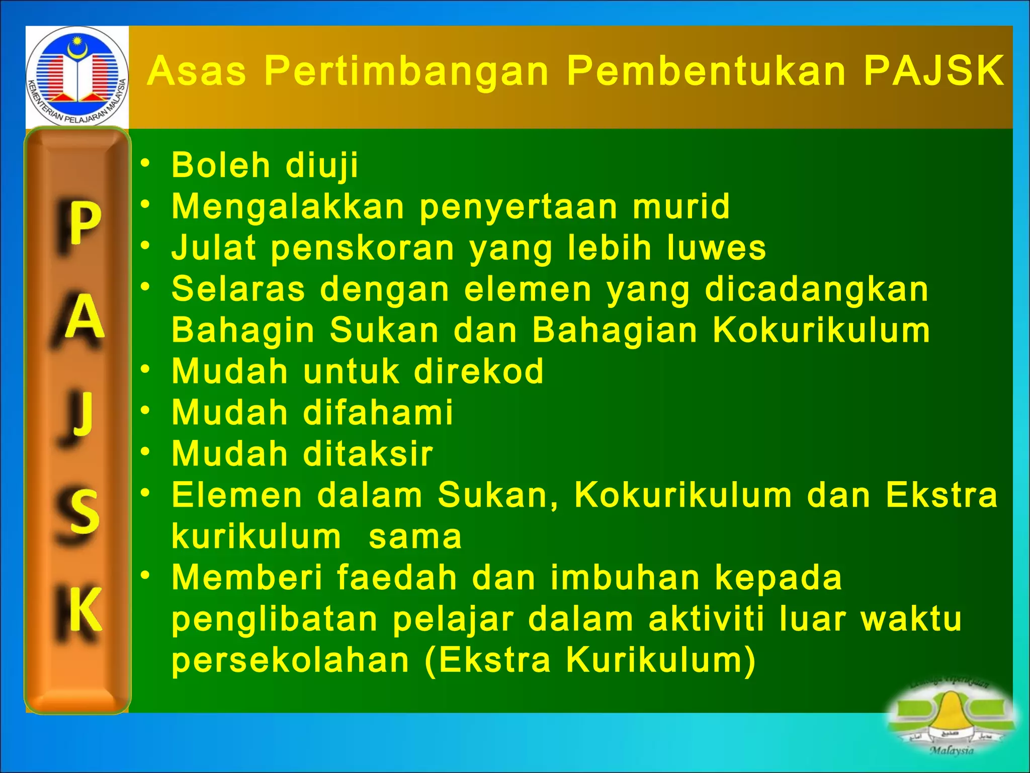 PENTAKSIRAN AKTIVITI JASMANI, SUKAN DAN KOKURIKULUM (PAJSK) | PPT