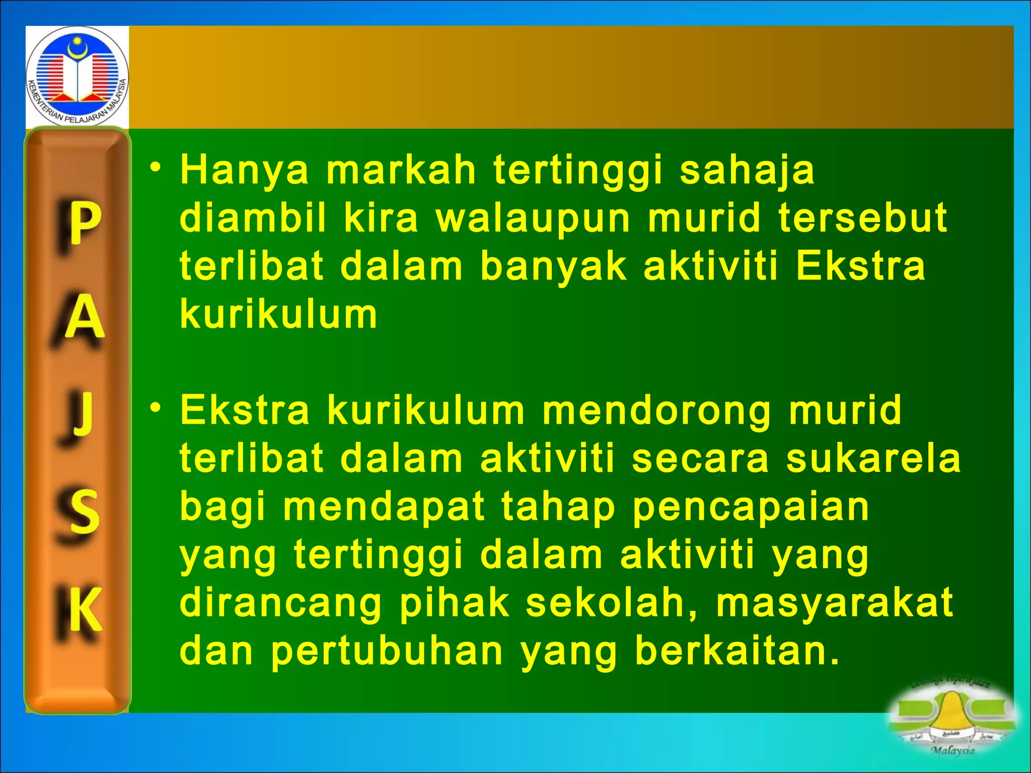 PENTAKSIRAN AKTIVITI JASMANI, SUKAN DAN KOKURIKULUM (PAJSK) | PPT