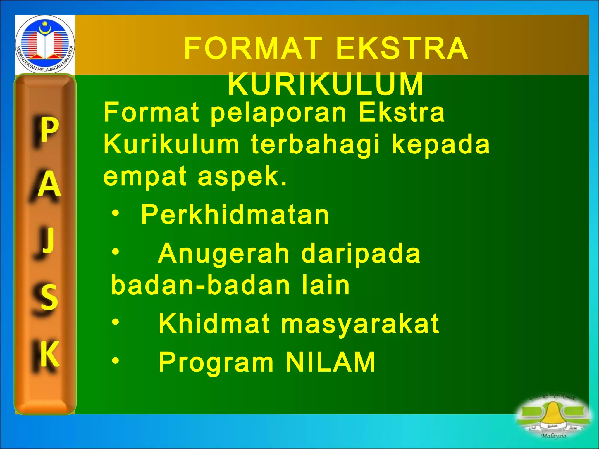 PENTAKSIRAN AKTIVITI JASMANI, SUKAN DAN KOKURIKULUM (PAJSK) | PPT