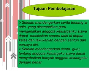 ppt media pembelajaran subtema 1 anggota keluargaku | PPTX