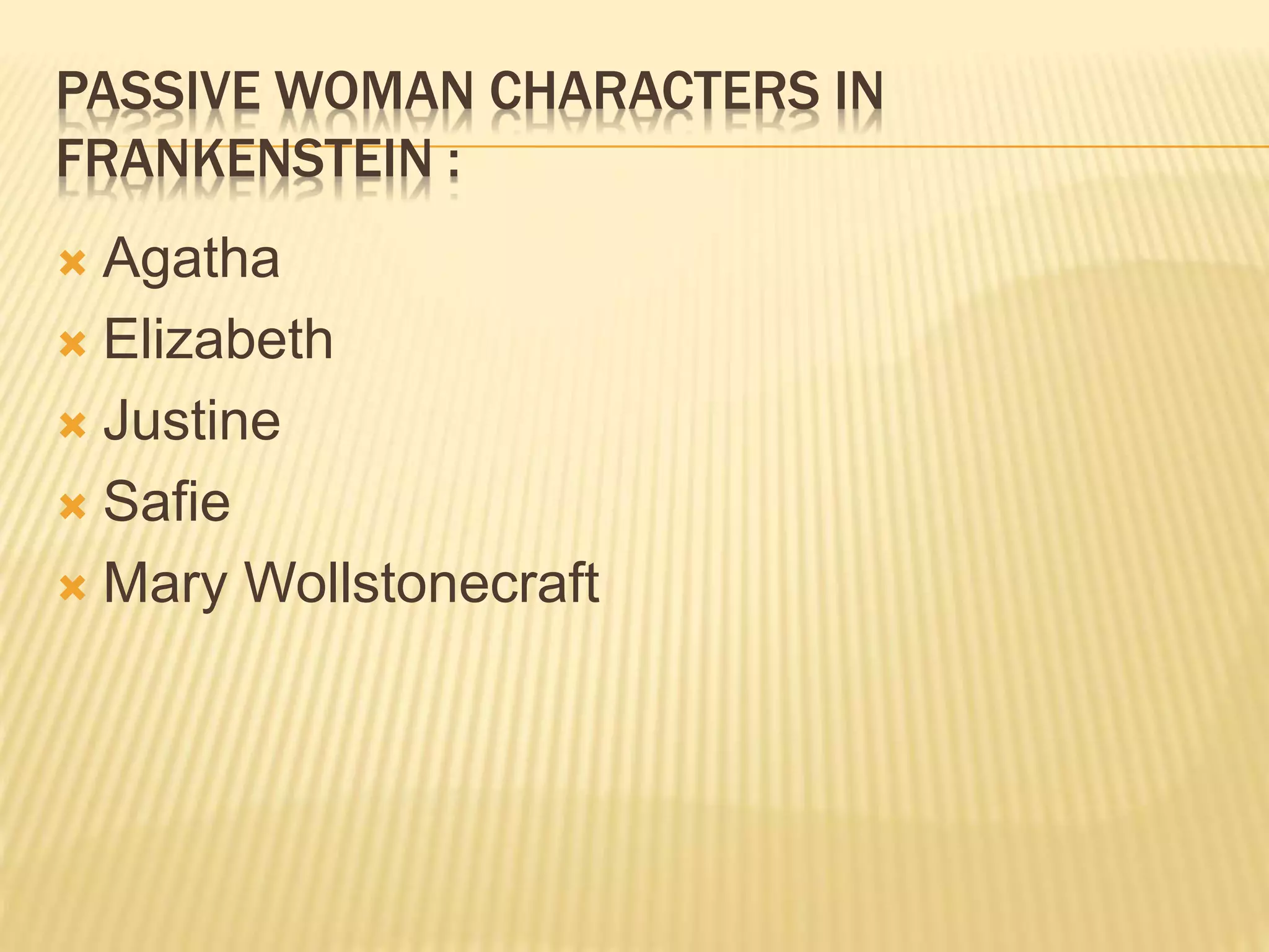 The Passive woman character in Frankenstein | PPTX