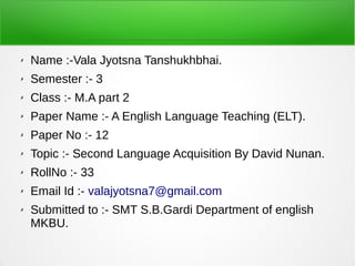 paper - 12 A English Language Teaching (ELT). Topic :- Second Language Acquisition by David ...