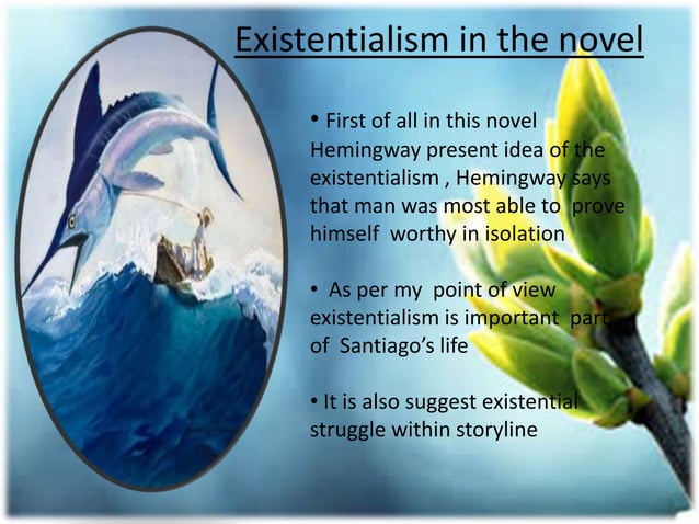 Existentialism in the "Old man and the Sea" | PPTX