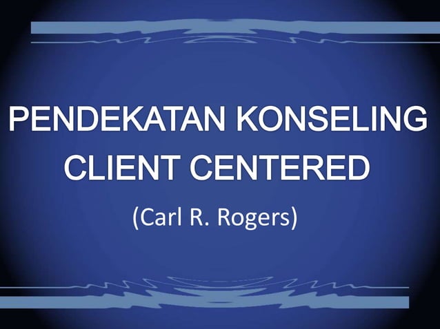 pendekatan konseling client center | PPTX