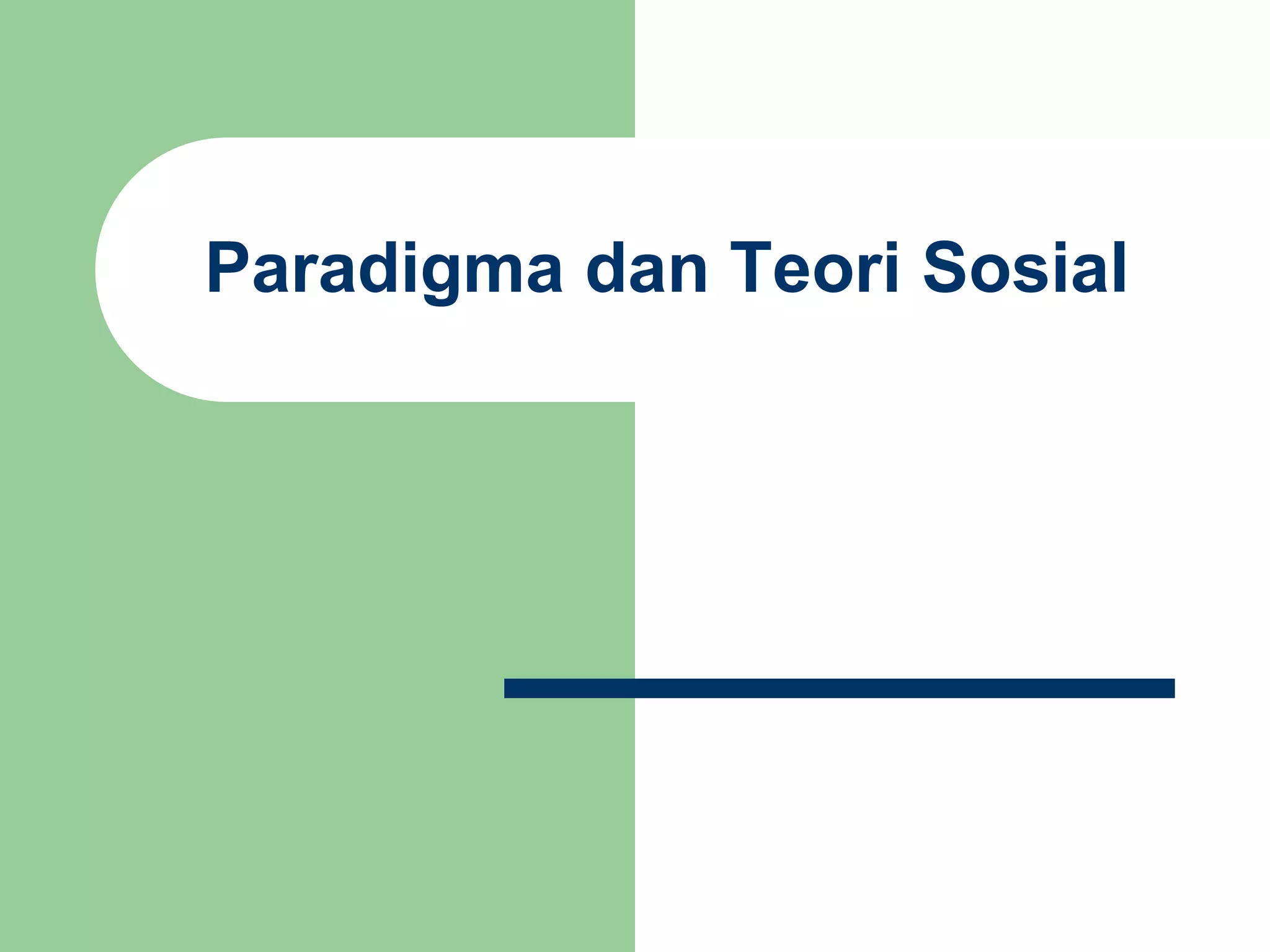 PPT Paradigma dan teori sosial.ppt
