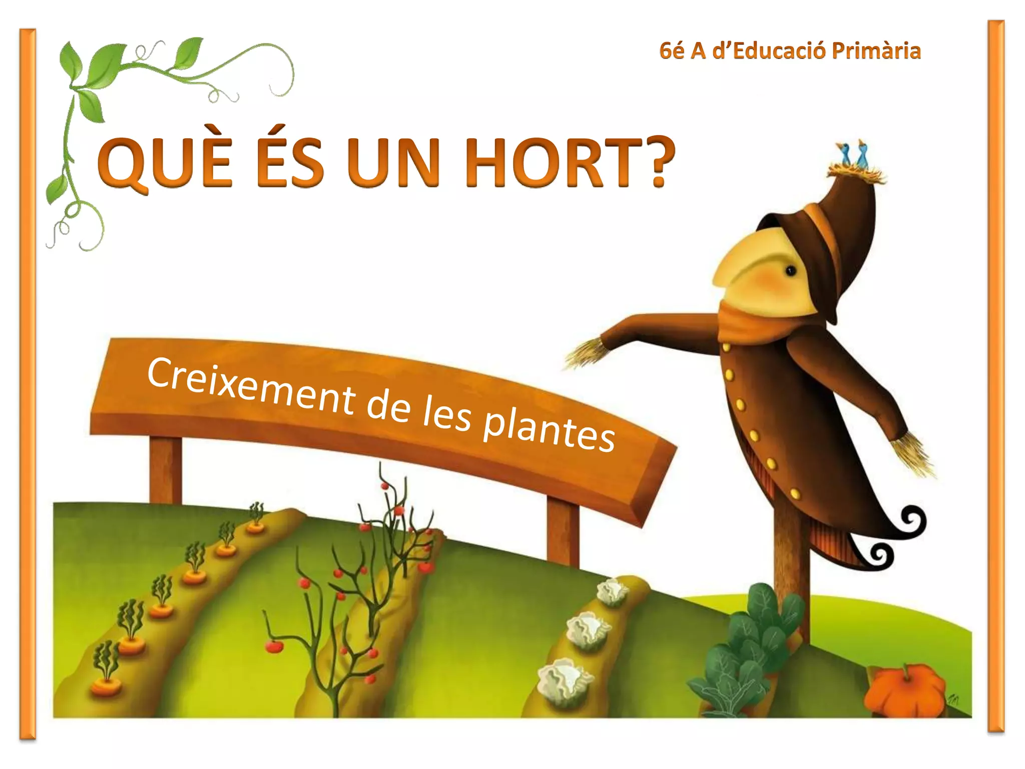 Power point projecte hort. Presentació | PPTX
