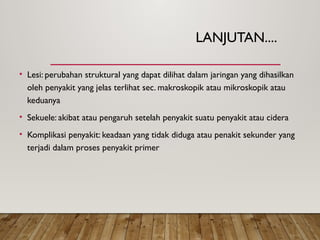 PATOFISIOLOGI PENYAKITPATOFISIOLOGI PENYAKIT | PPTX