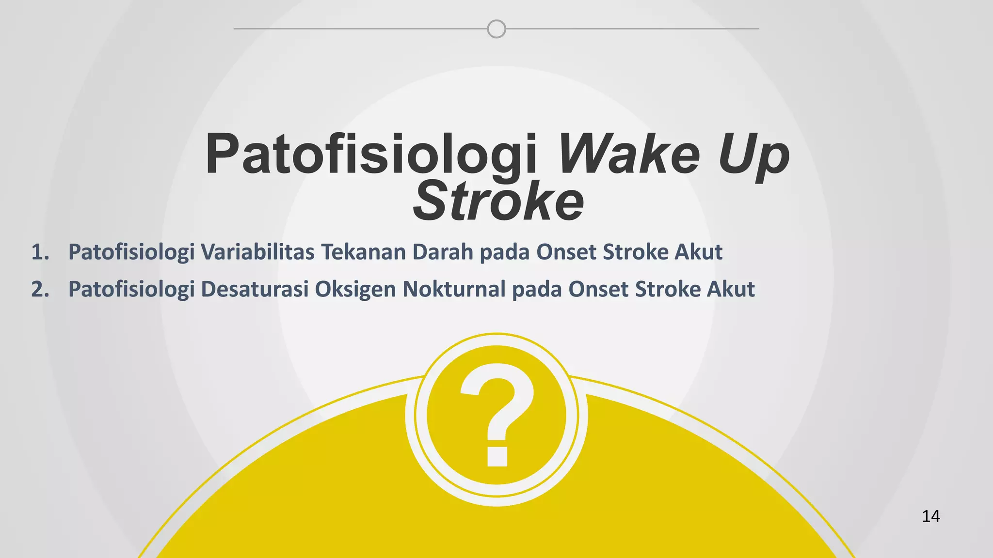 patofisiologi dan penatalaksanaan wus (pathophysiology and management of wake up stroke) | PDF