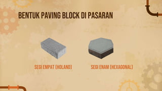 ppt paving block kelompok 5 kelas a.pptx