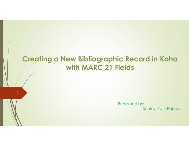 Creating a New Bibliographic Record in Koha with MARC 21 Fields | PDF