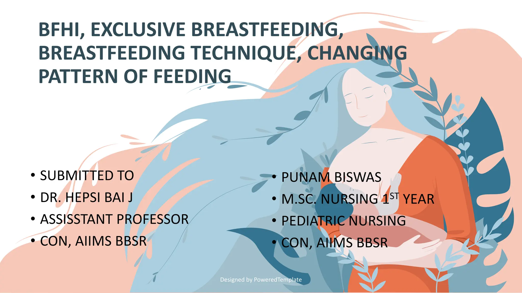 BFHI, Exclusive breastfeeing, Breastfeeding technique, pattern of ...