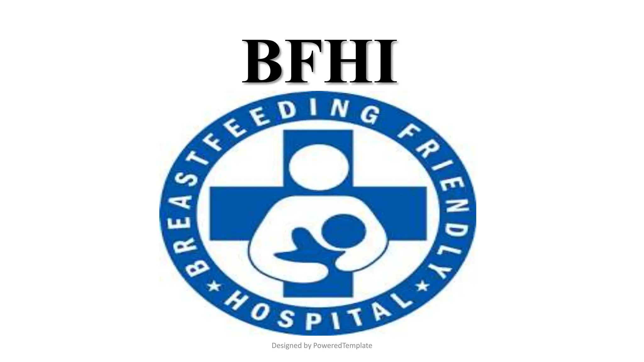 BFHI, Exclusive breastfeeing, Breastfeeding technique, pattern of ...