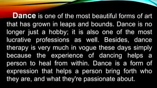 NATURE AND BACKGROUND OF DIFFERENT DANCES | PPTX