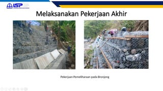 presentasi konstruksi Pekerjaan Bronjong -.pptx