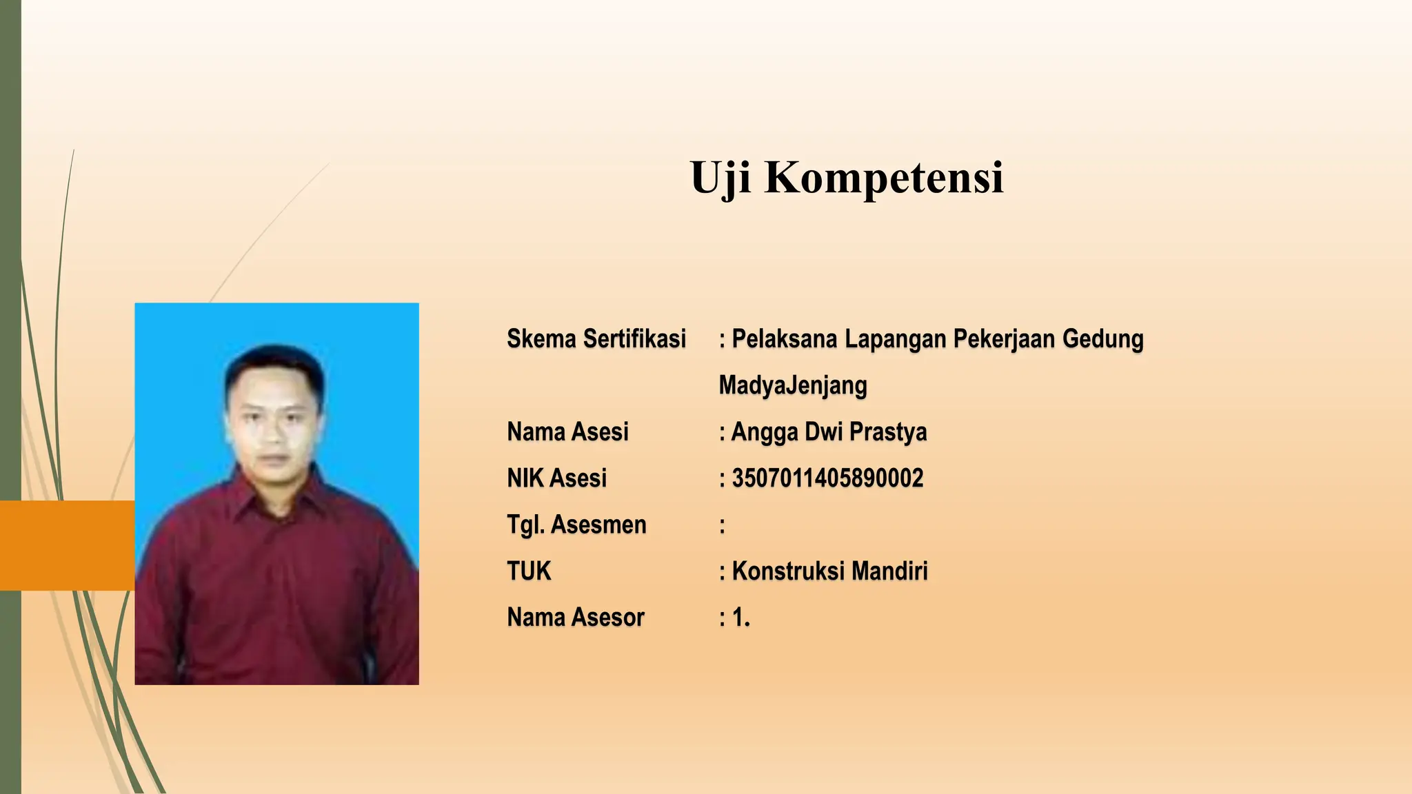 PPT PELAKSANA LAPANGAN PEKERJAAN GEDUNG MADYA - JENJANG 5 - Angga Dwi Prastya.pptx_1692766317.pptx