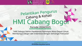 PPT Pelantikan HMI Cabang Bogor 2024-2025.pptx