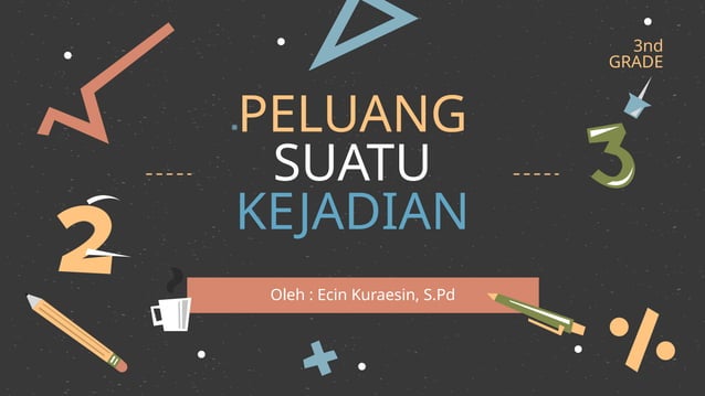 PPT Peluang Suatu Kejadian 2 oleh Ecin Kuraesin.pptx