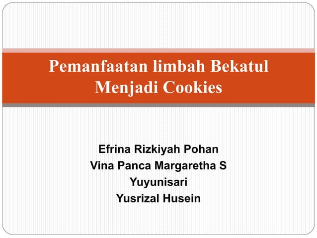 Ppt pemanfaatan bekatul menjadi cookies | PPT