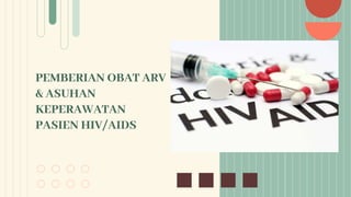 PPT Pemberian Obat ARV_Semester 4.pptx