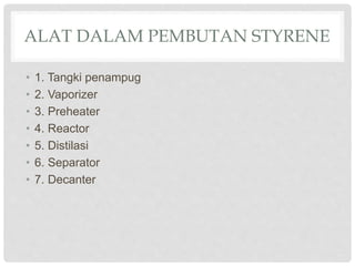 Ppt pembuatan styerene (1) | PPTX
